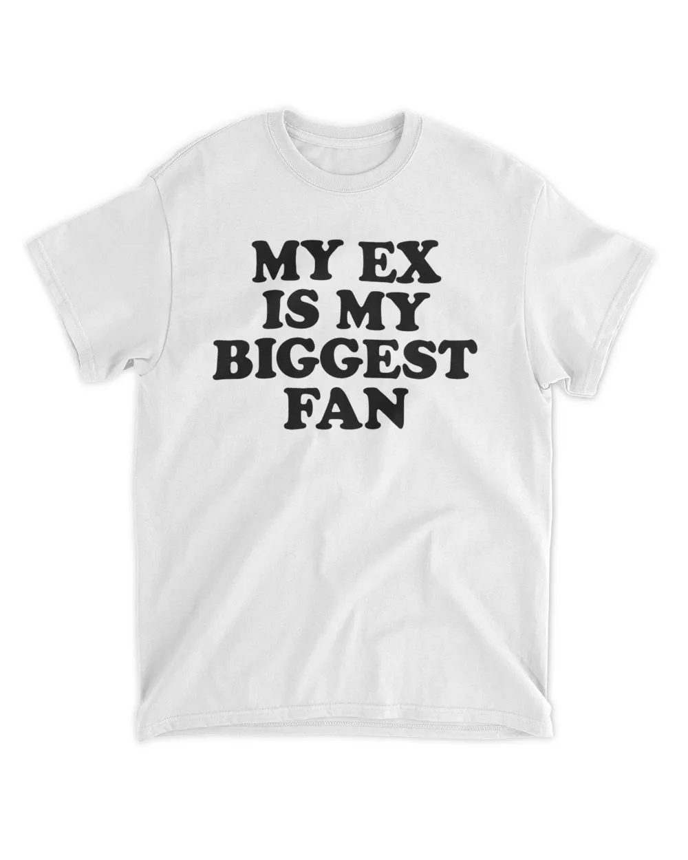 My Ex Is My Biggest Fan Shirt