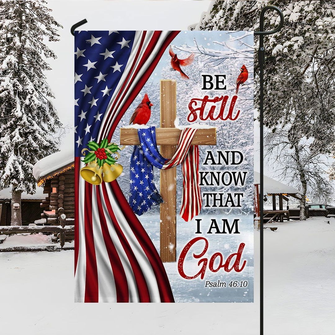 Jesus Christ Cross Flag Be Still And Know That I Am God Christmas Flag ...