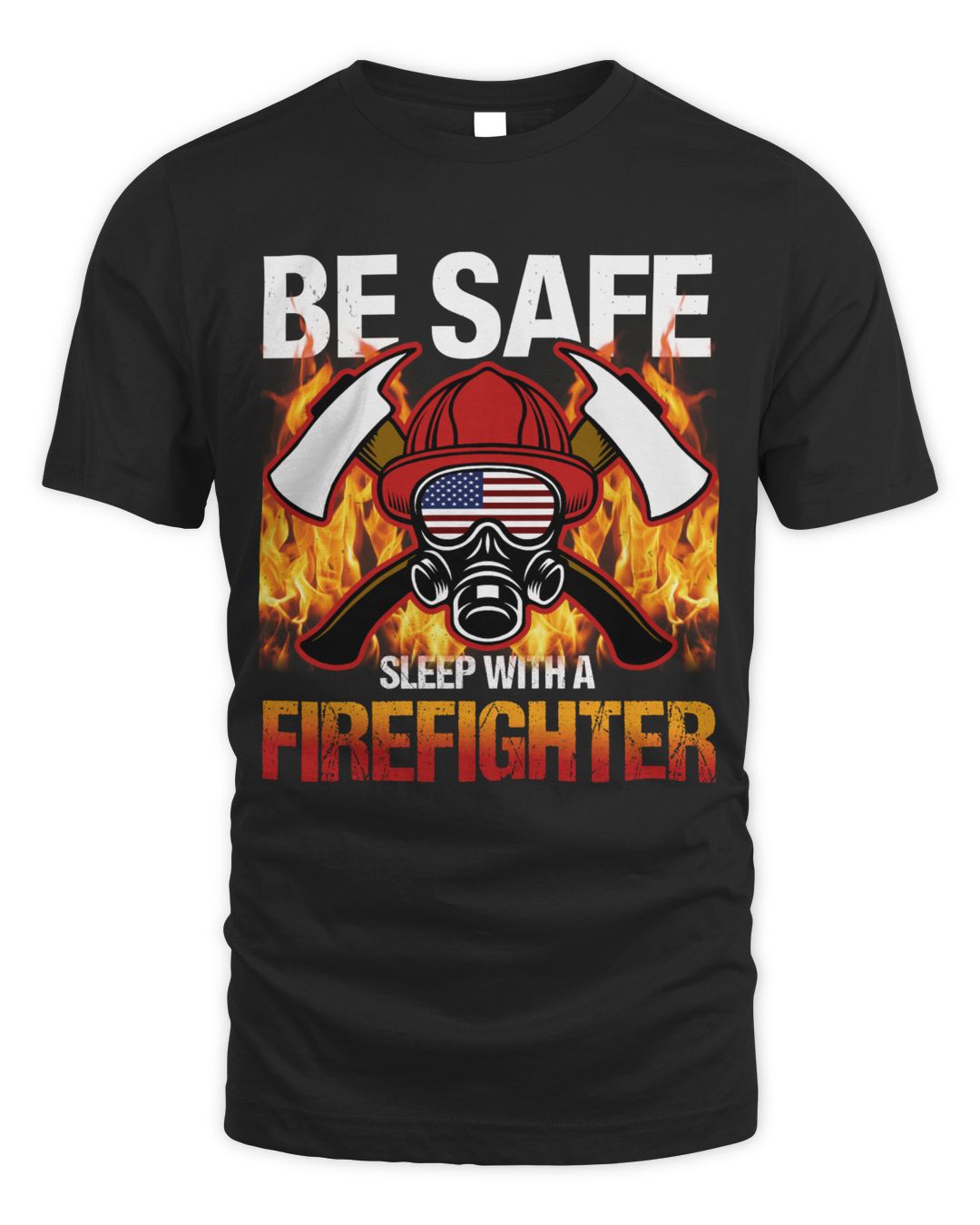 Be Safe Sleep With A Firefighter