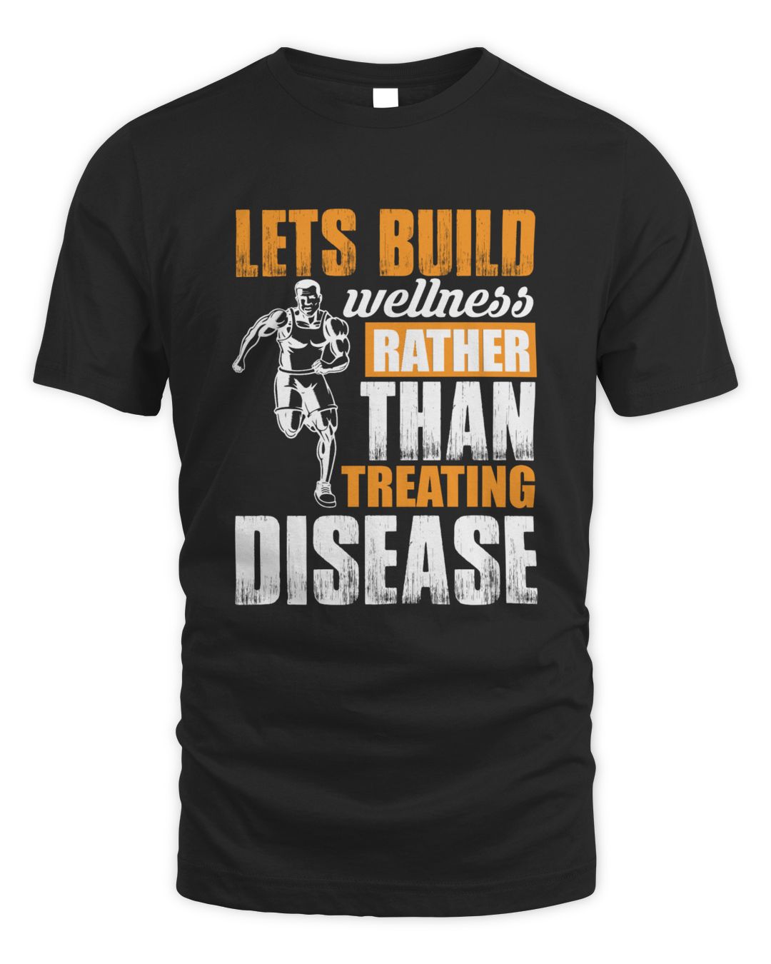 Lets build wellness rather than treating disease Men's Standard T-Shirt