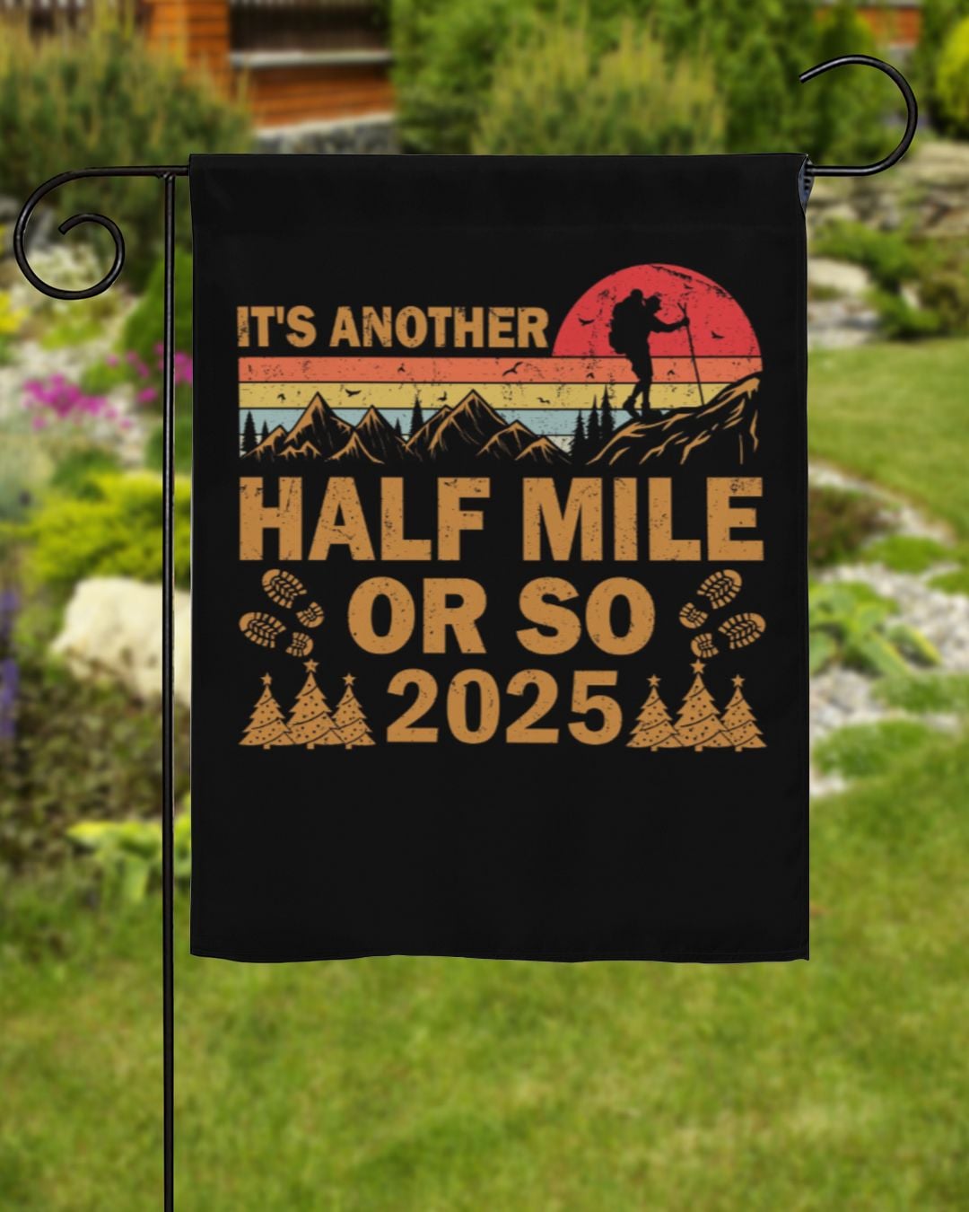 Funny Hiking Flags It's Another Half Mile Or So Outdoor Decor - Hiking ...