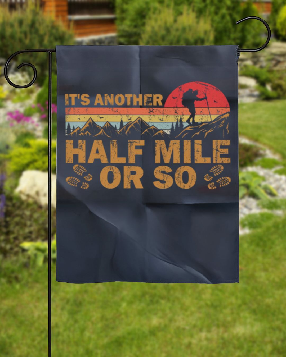 Funny Hiking Flags It's Another Half Mile Or So Outdoor Decor - Hiking ...