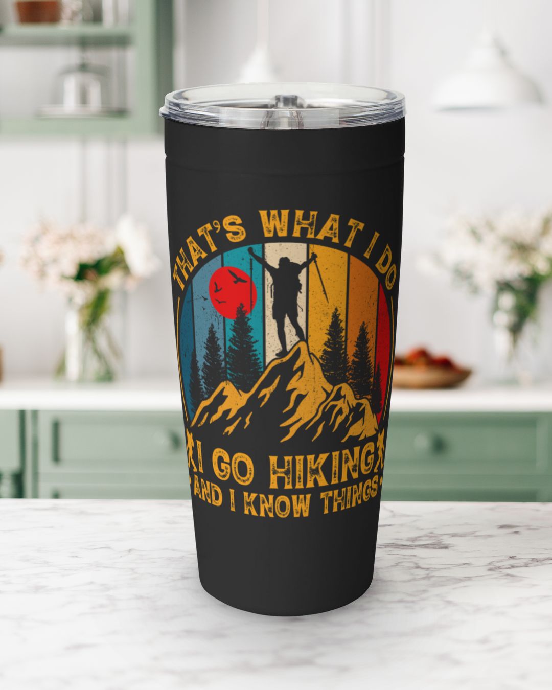 That's What I Do I Go Hiking And I Know Things - Hiking ( Hiking Trails ...