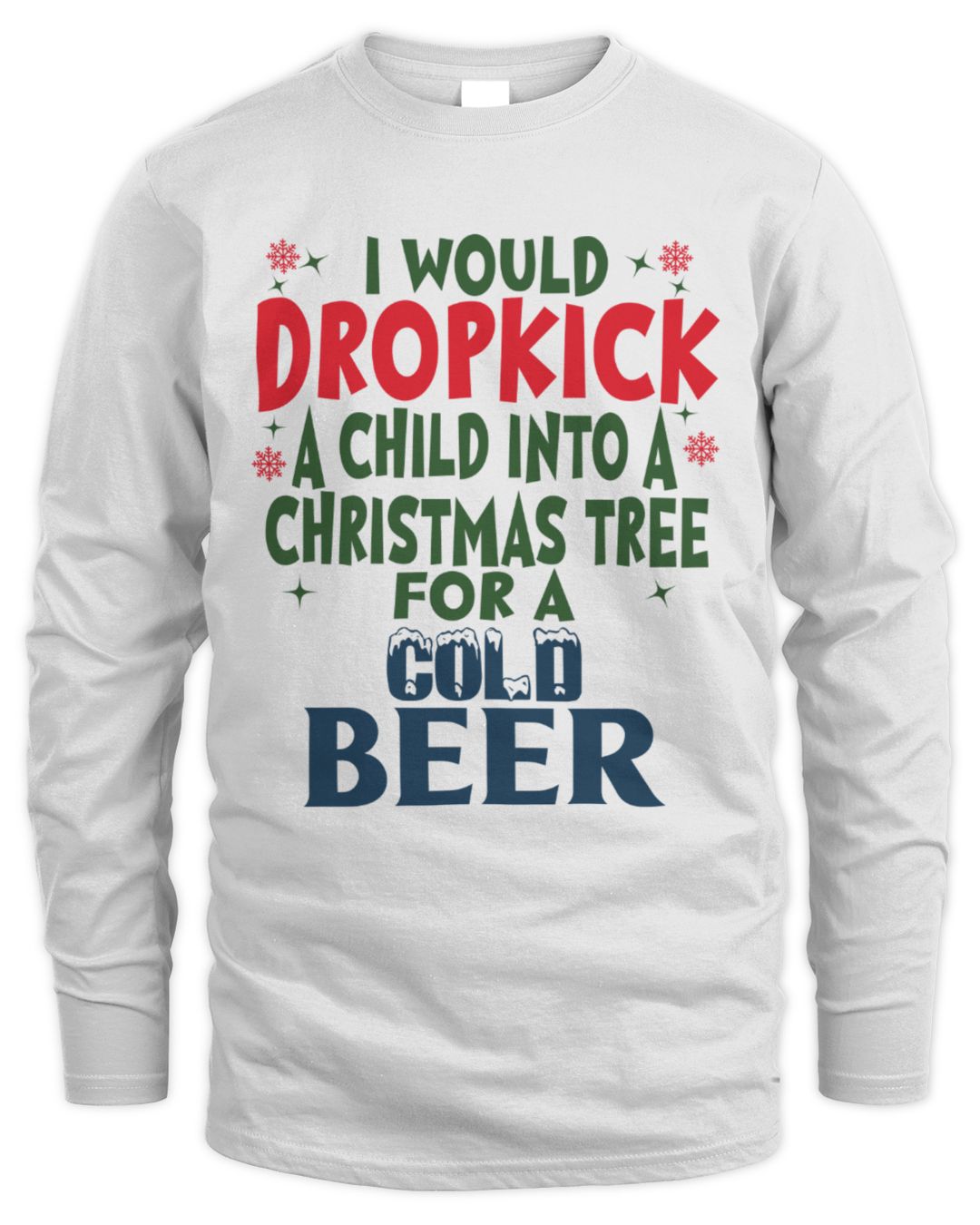 I'd Dropkick A Child Into A Christmas Tree For A Cold Beer ...