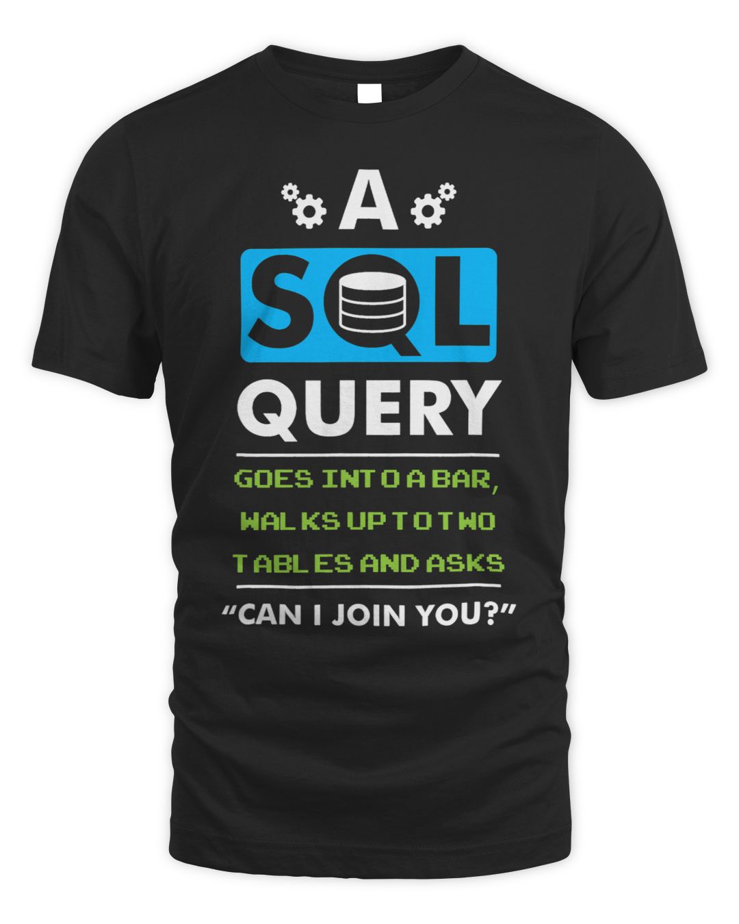 A SQL Query Goes Into A Bar For Database Programmer | Susuzilas A SQL Query Goes Into A Bar For Database Programmer | Susuzilas