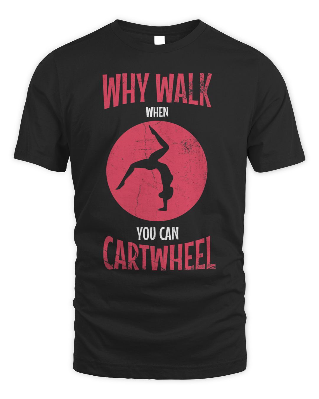 Why Walk When You Can Cartwheel For Cheerleaders Cheer Girls 1 | Quoteniche