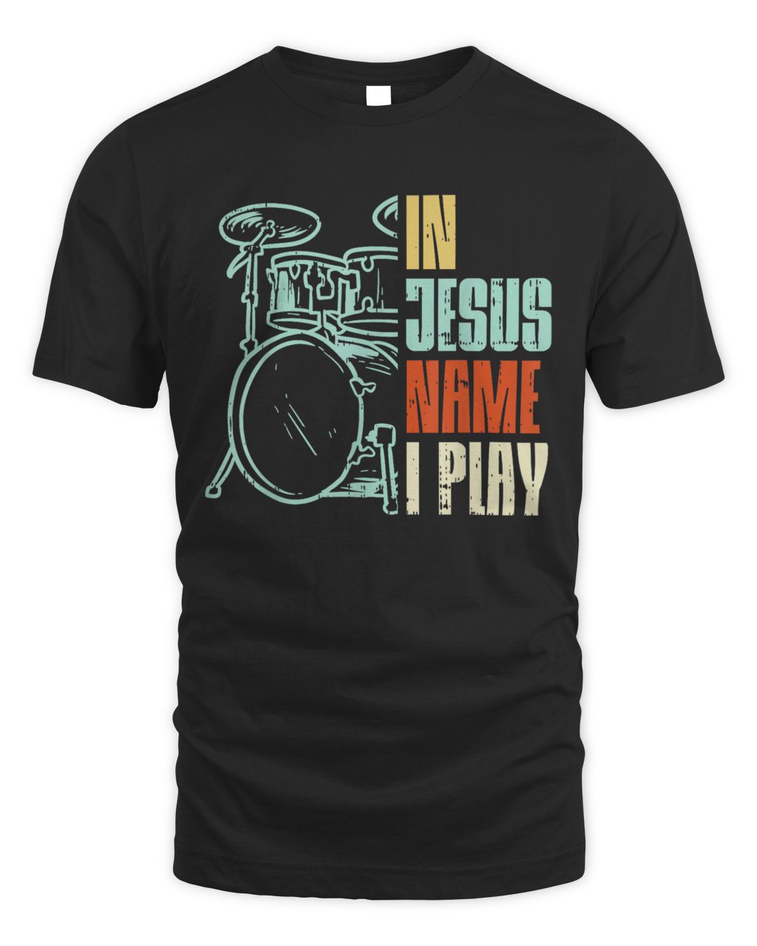 Jesus Name I Play Drums God Drumming Music Christian Drummer