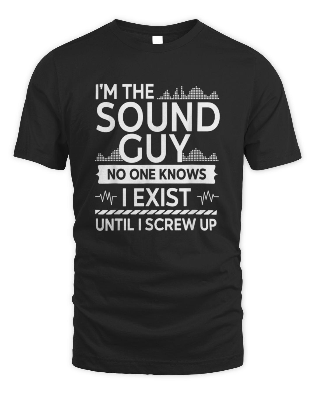 Funny I'm The Sound Guy Audio Engineer