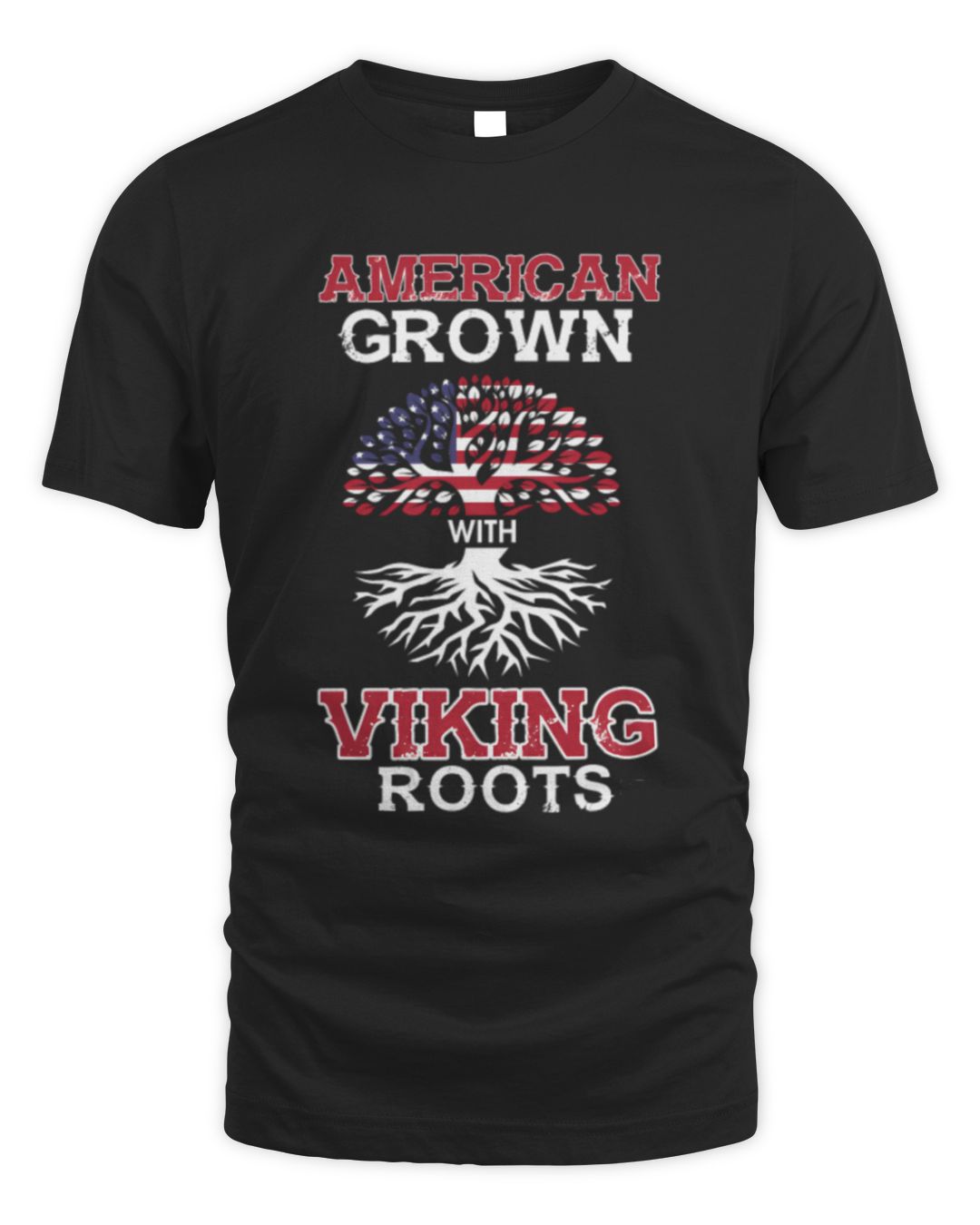 American Grown With Viking Roots Patriotic Norse