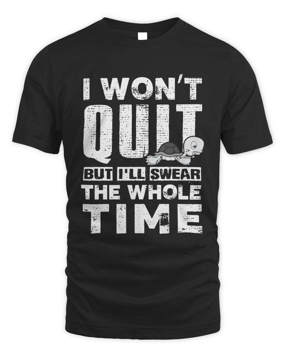 I Won t Quit But I ll Swear The Whole Time Trending Custom