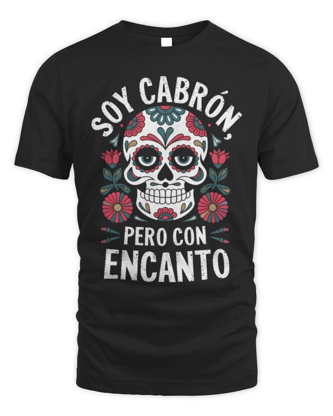 Cute Skull Soy Cabron Sugar Skull Mexican Dia De Los Muertos