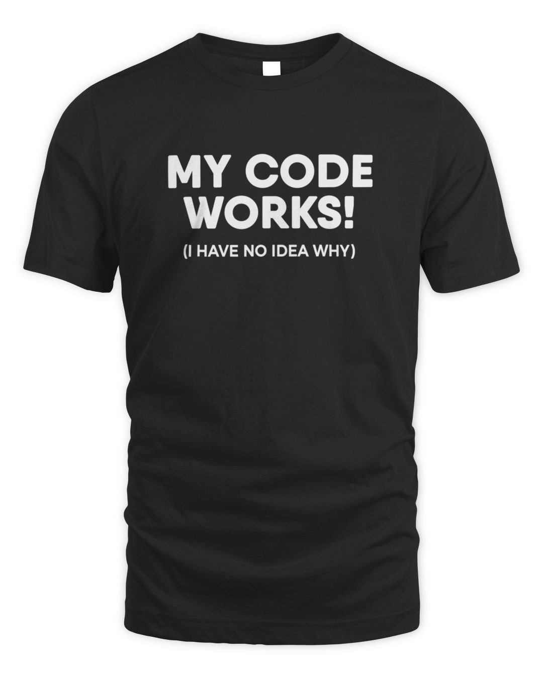Funny Coding Programmer My Code Works Programming T-Shirt | Ducon Space