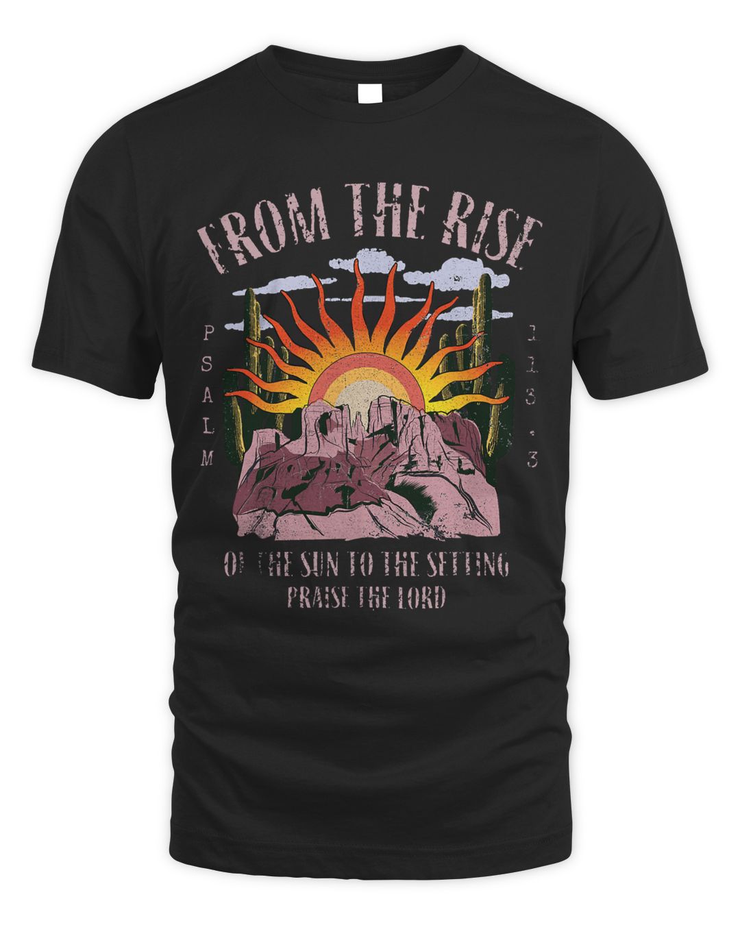 Psalm 1133 From The Rise Of The Sun Bible Verse Christian557 Unisex ...
