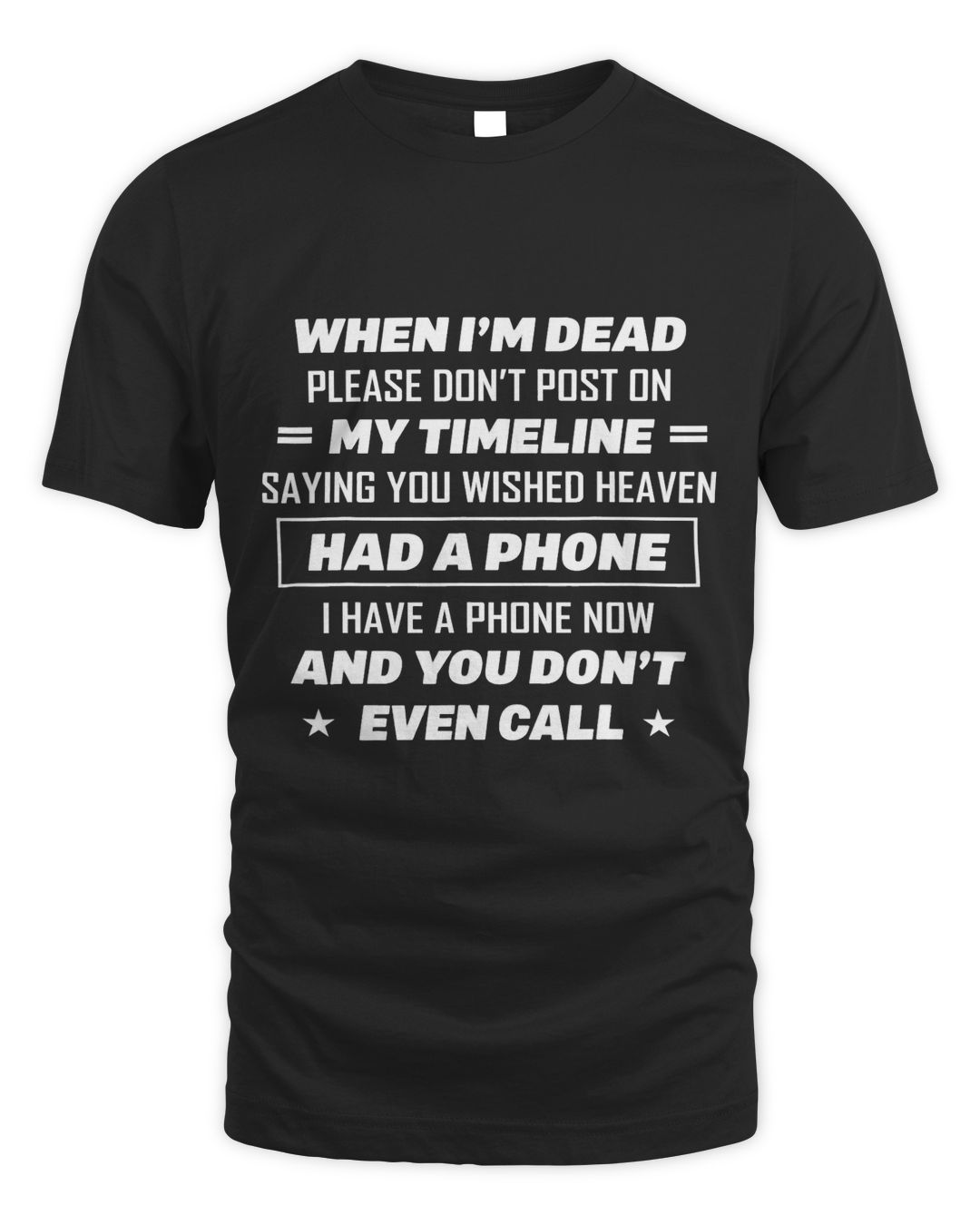 Funny Saying When Im Dead Please Dont Post On My Timeline Senprints
