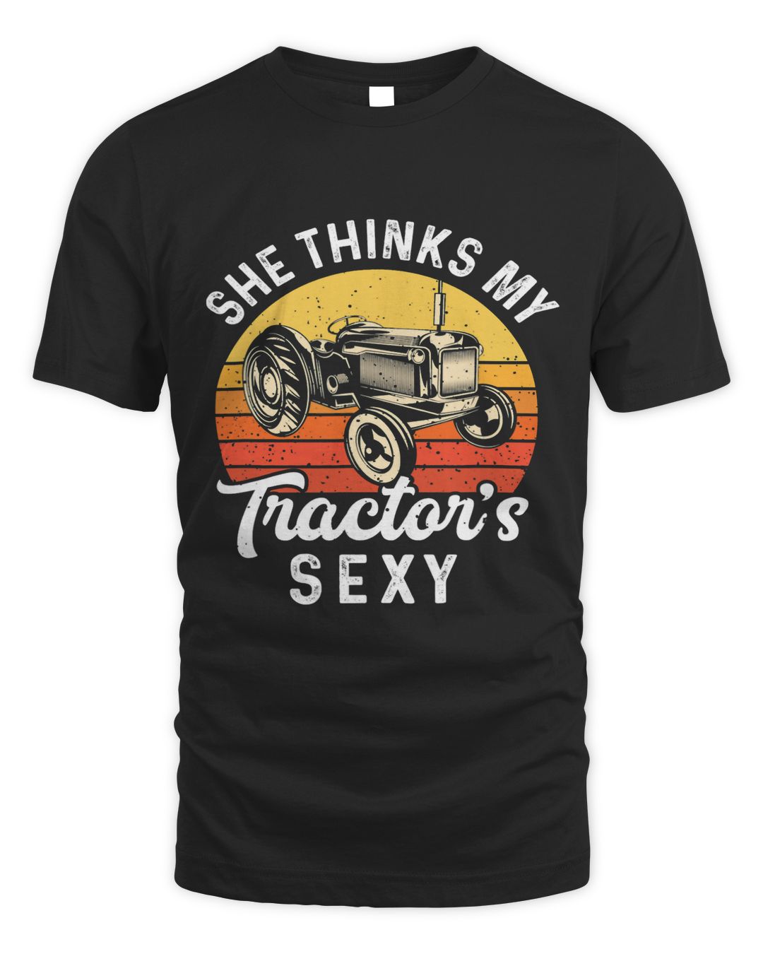 She Thinks My Tractors Sexy Funny Farmer Tractor Driver