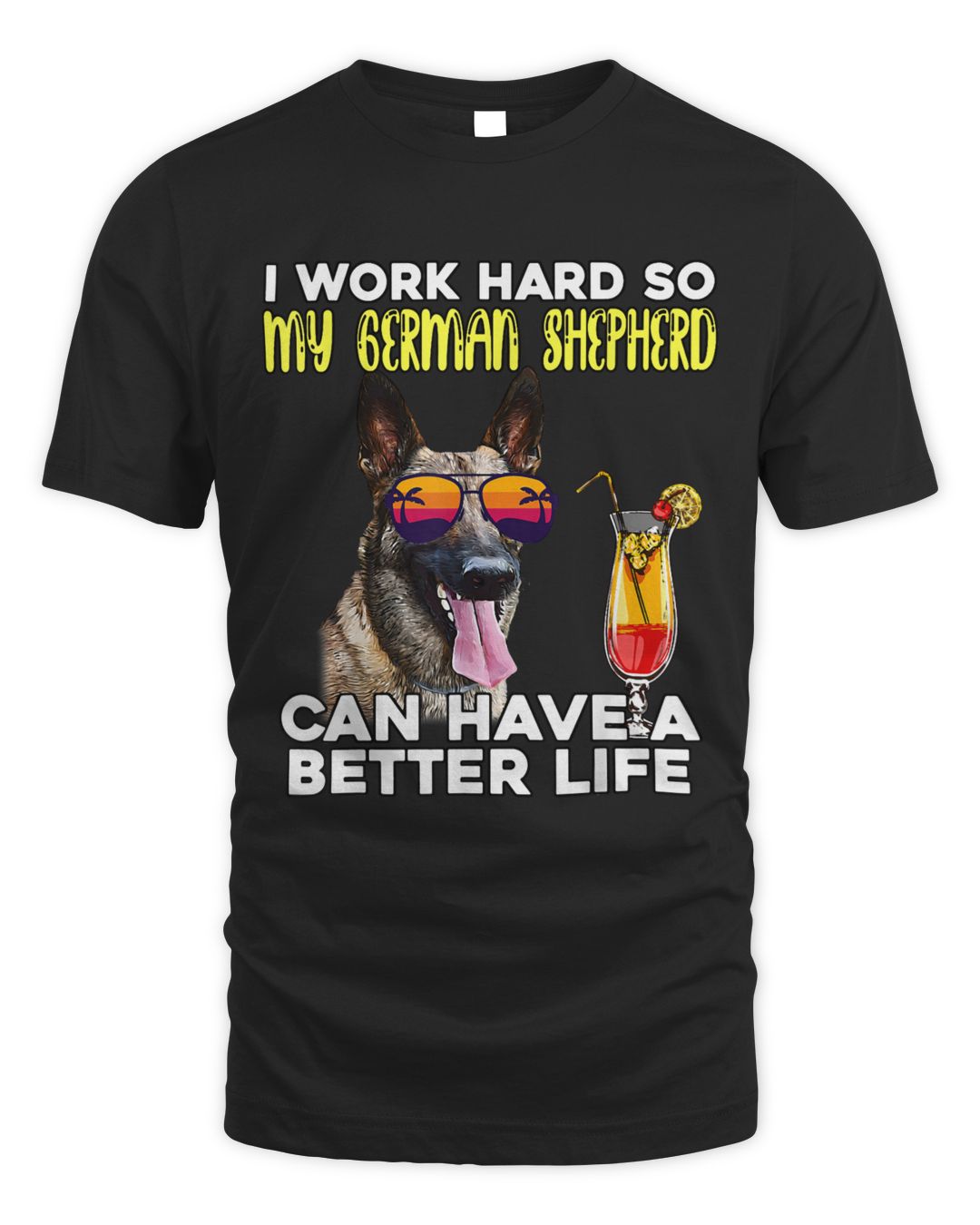 I Work Hard So My German Shepherd Can Have A Better Life 2 SenPrints