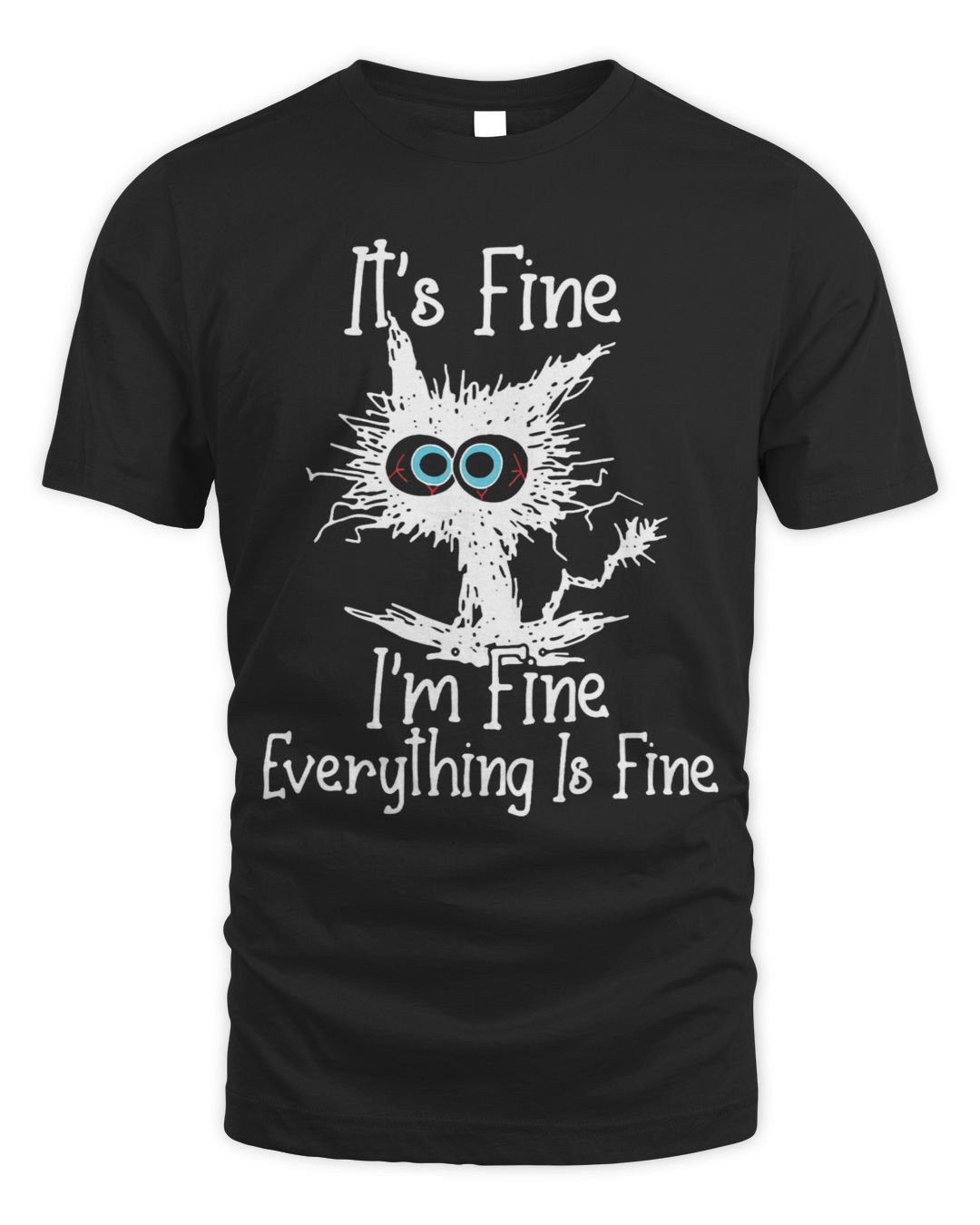 Its Fine Im Fine Everything Is Fine Funny Crazy Black Cat 3