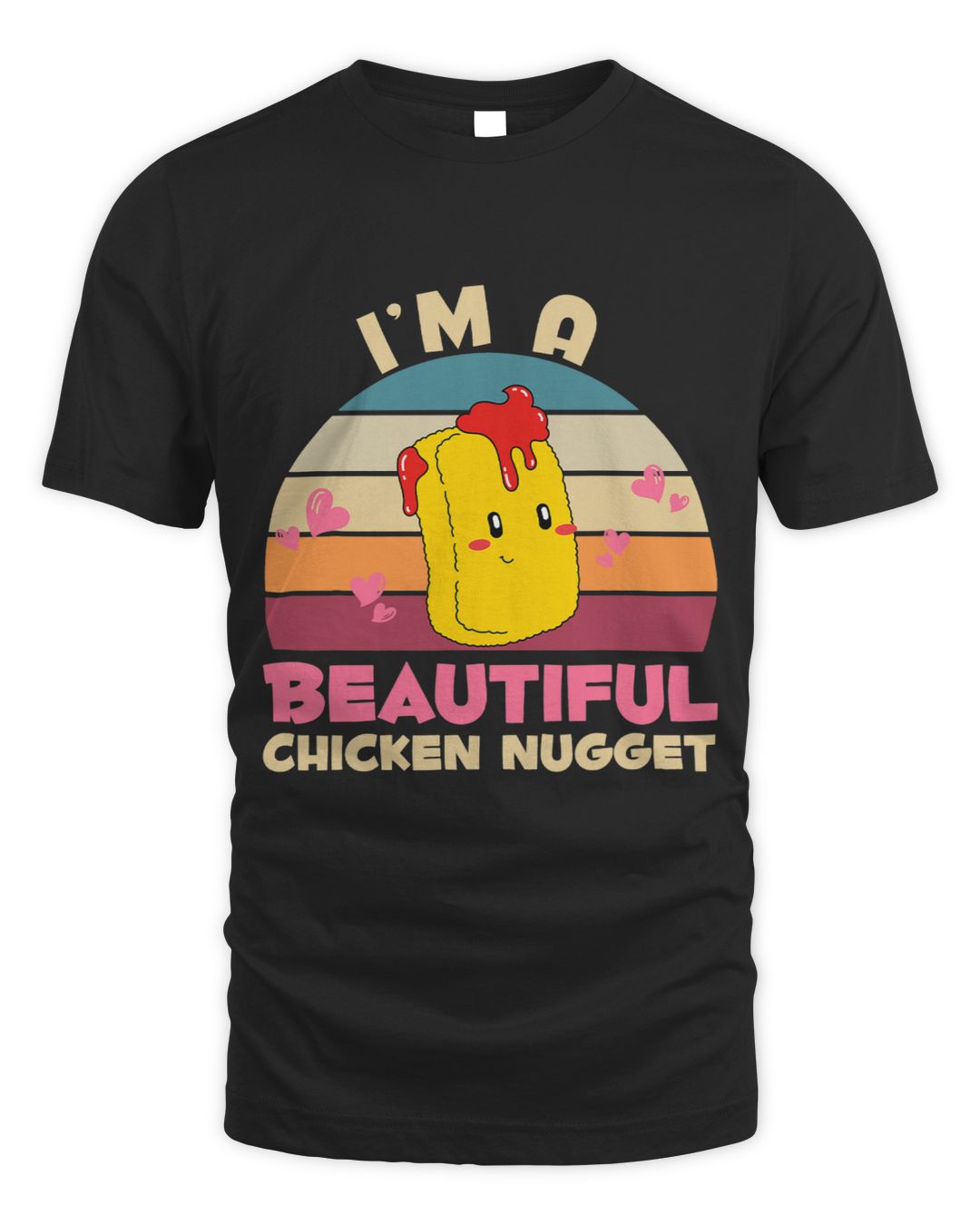 Retro Fast Food Cute Nugget Im A Beautiful Chicken Nugget