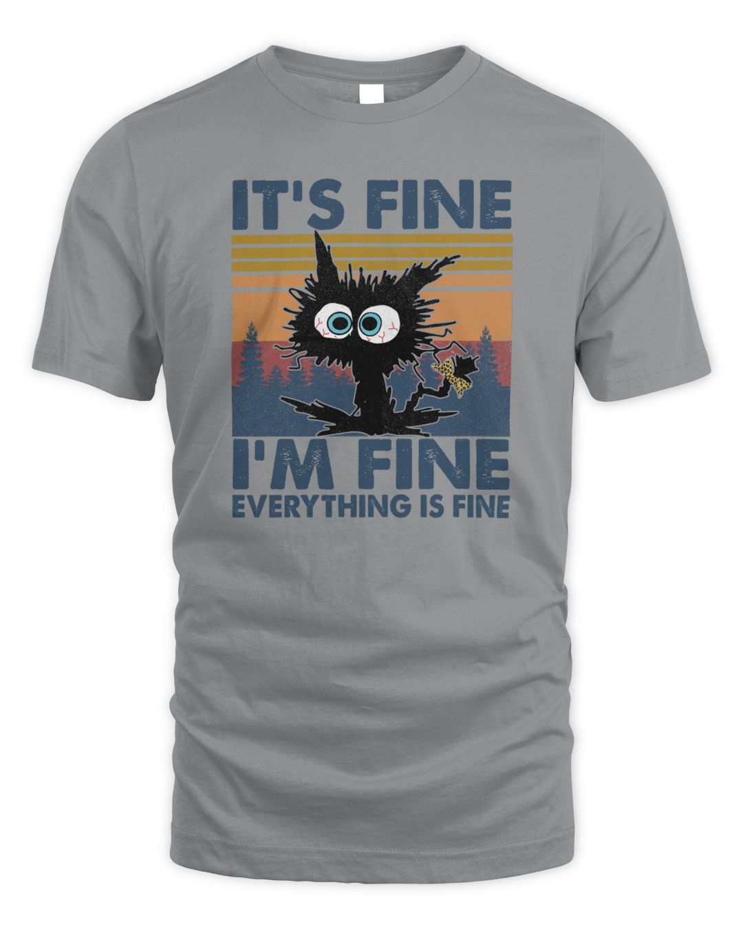 It's Fine I'm Fine Everything Is Fine Funny Cat Vintage | SenPrints