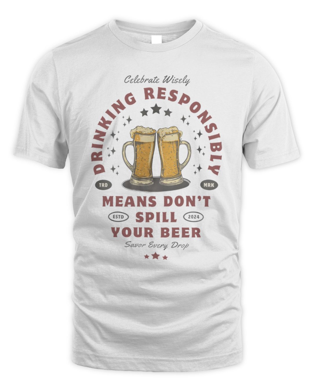 Drinking Responsibly Mean Don't Spill Your Beer Shirt, Beer Shirt, Beer ...