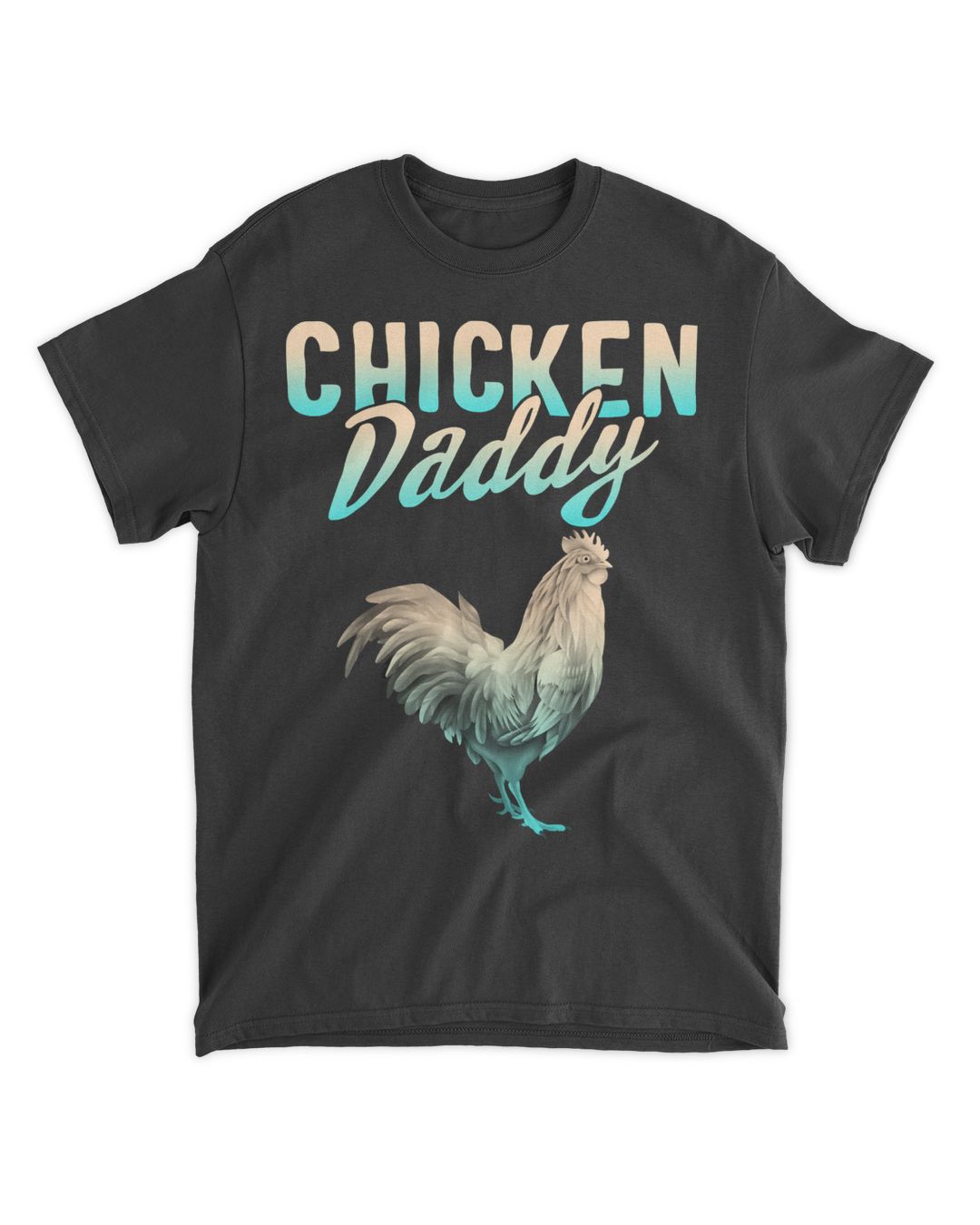 Chicken Chicken Dad Chicken Daddy Tee Chicken Lover Chicken Farmer ...