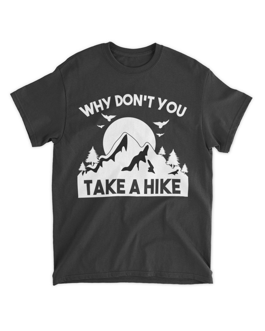 Hiking Why Don't You Take A Hike For Dad Summer Walker Mountain Hiking ... Hiking Why Don't You Take A Hike For Dad Summer Walker Mountain Hiking ...