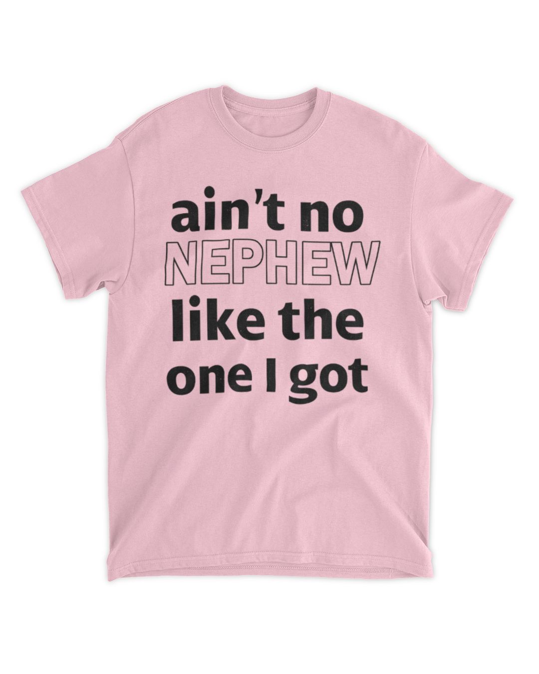 Ain't no nephew like the one I got