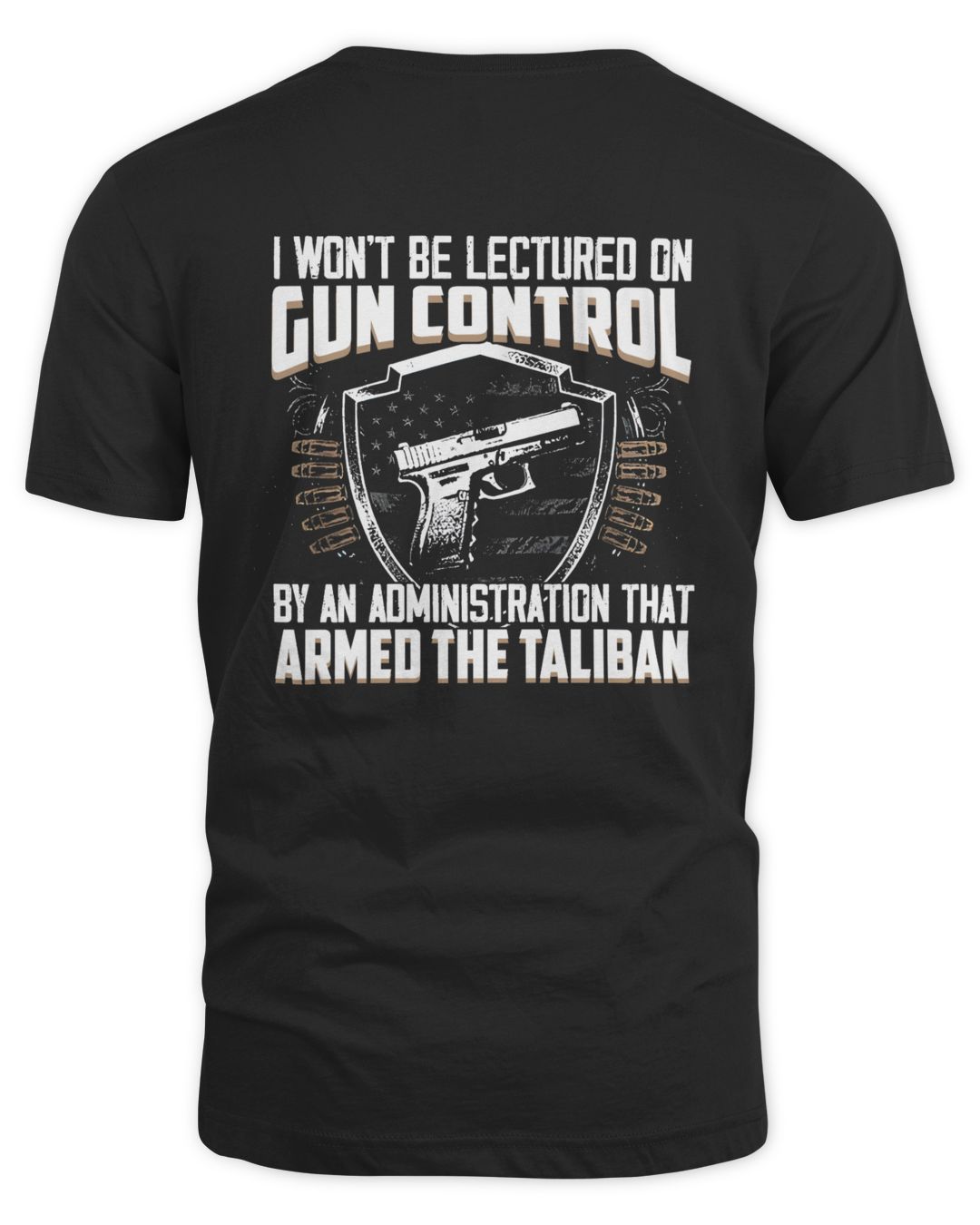 I WON'T BE LECTURED ON GUN CONTROL | LIMITED EDITION | WARRIOR LIFE