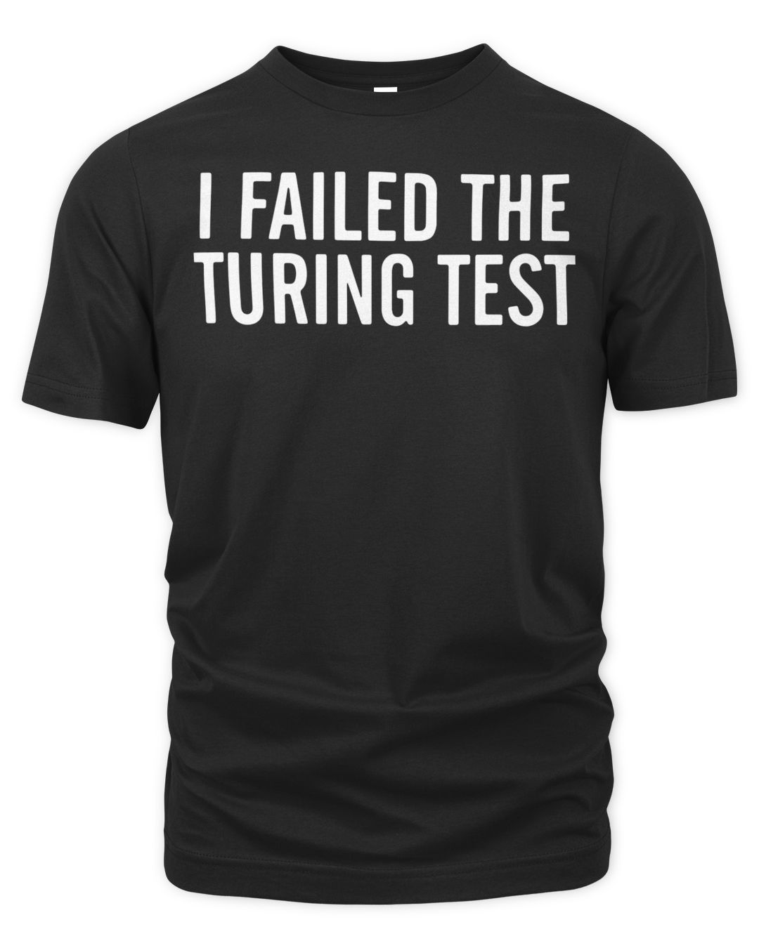 i-failed-the-turing-test-t-shirt