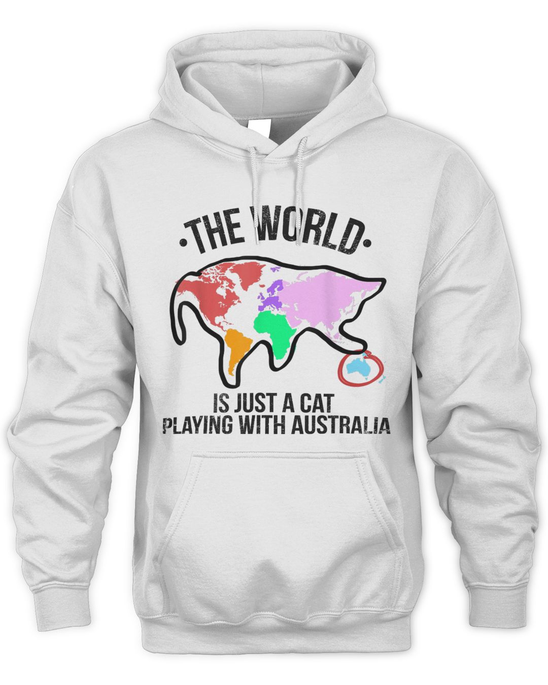 The world is just a cat playing with Australia