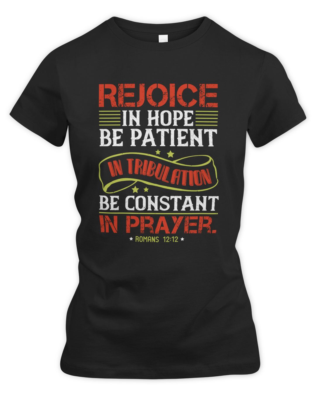 Rejoice In Hope, Be Patient In Tribulation, Be Constant In Prayer ...