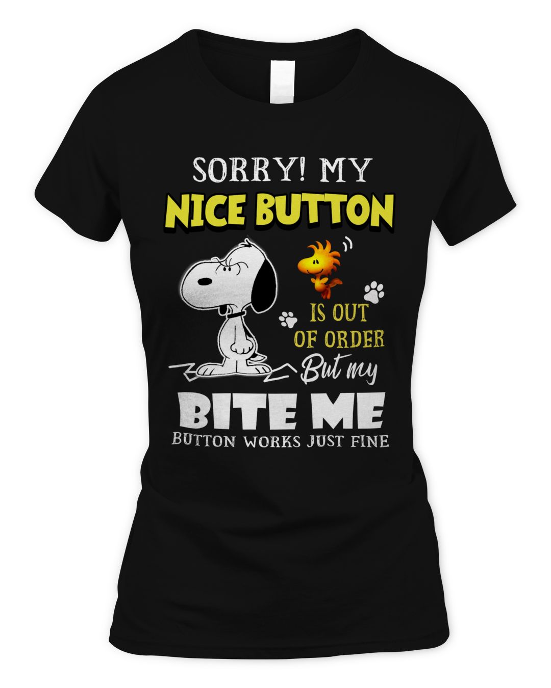 Sorry My Nice Button Is Out Of Order But My Bite Me